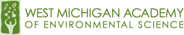 West MI Academy of Environmental Science Features Outdoor Summer Camp ...